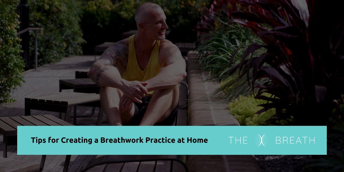 Unlocking the Benefits of Home Breathwork: Tips and Resources